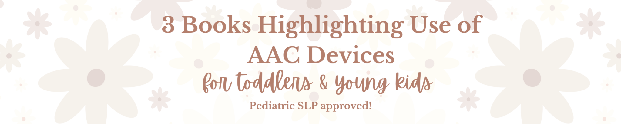 3 Books Promoting the use of AAC Devices